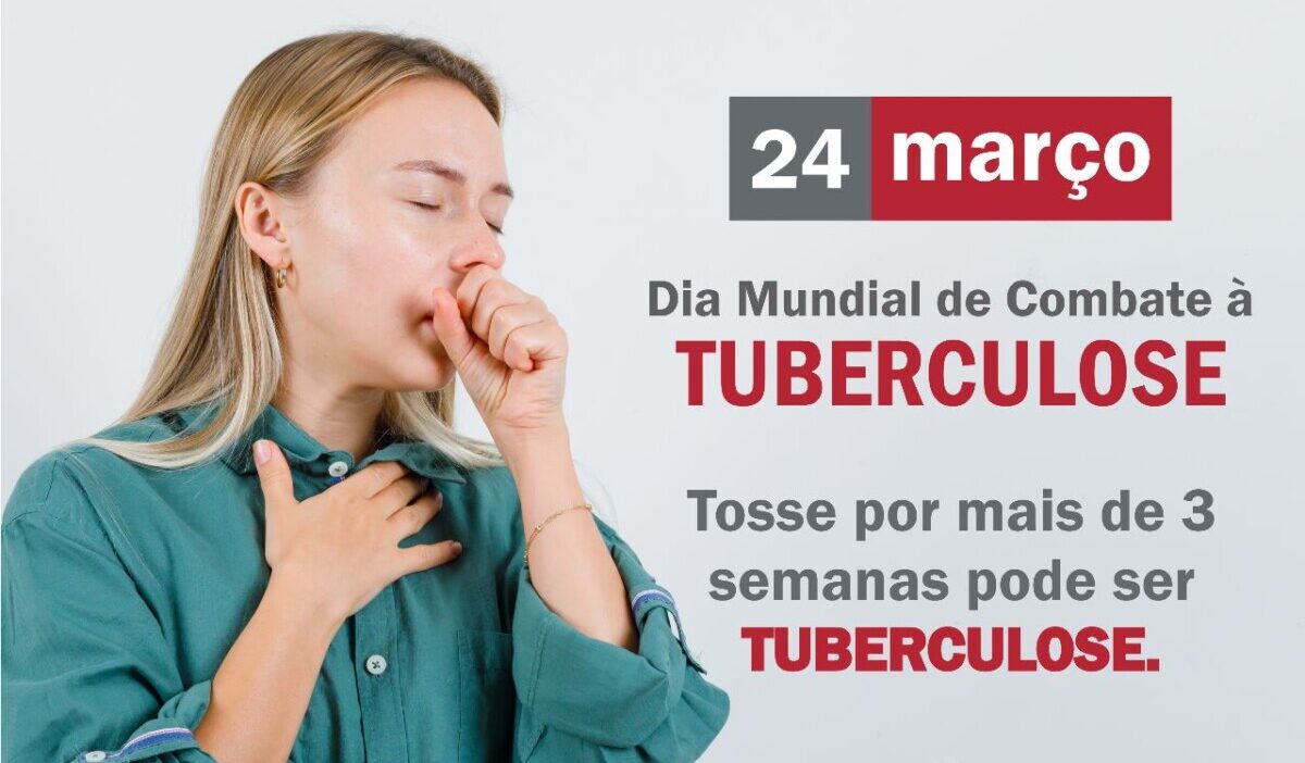 Dia Mundial de Combate à Tuberculose faz alerta para sintomas e ...